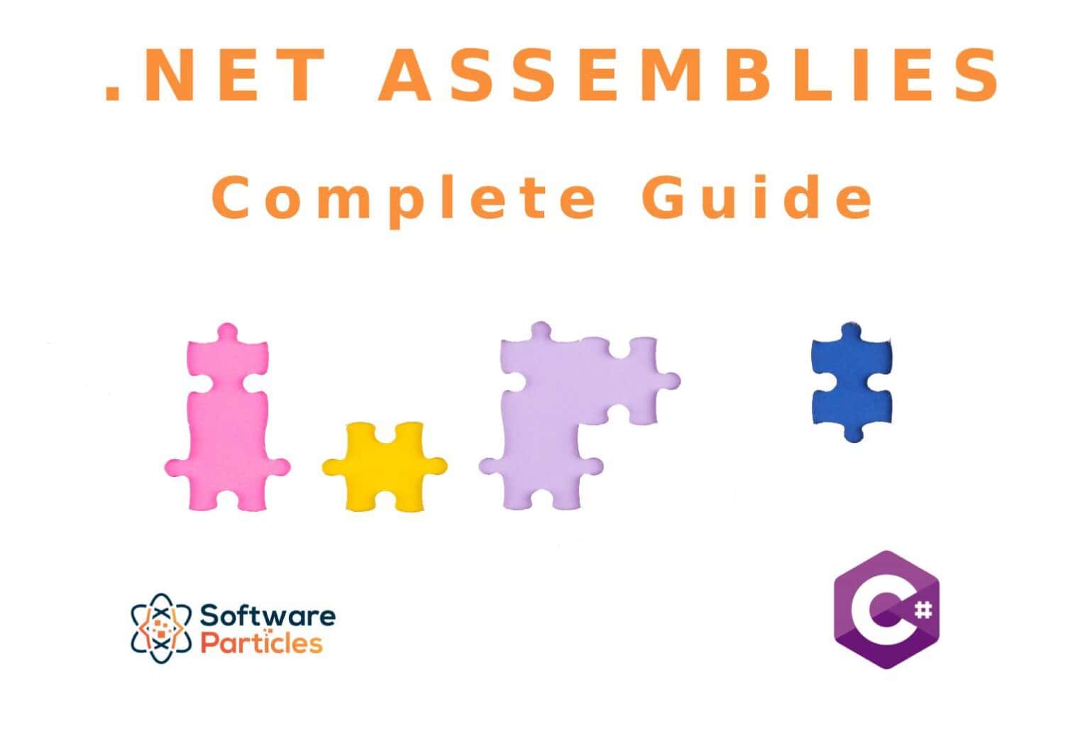 Master Assemblies In .NET – A Complete Guide for Developers - Software Particles